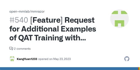 Feature Request For Additional Examples Of Qat Training With Mmdet · Issue 540 · Open Mmlab