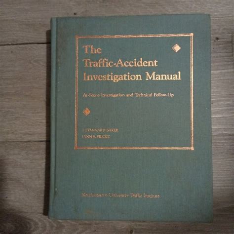 Traffic Accident Investigation Manual By J Stannard Baker Lynn B Fricke