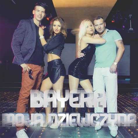 Moja Dziewczyna Bayera Song Lyrics Music Videos And Concerts