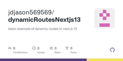Github Jdjason569569dynamicroutesnextjs13 Basic Example Of Dynamic Routes In Next Js 13
