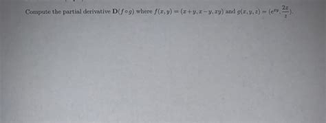 solved 2 compute the partial derivative d fog where f x y