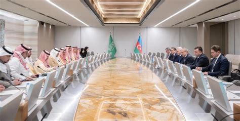 Saudi Arabia Azerbaijan Discuss Bolstering Energy Cooperation صحيفة مال
