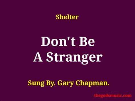 Dont Be A Stranger Christian Song Lyrics
