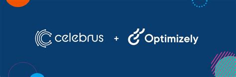 Celebrus And Optimizely Join Forces To Transform Data Driven Personalization And Identity In