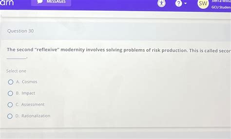 Solved Question 30The Second Reflexive Modernity Involves Chegg