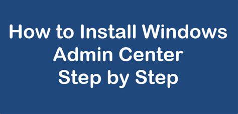 How To Install Windows Admin Center Mastering VMware