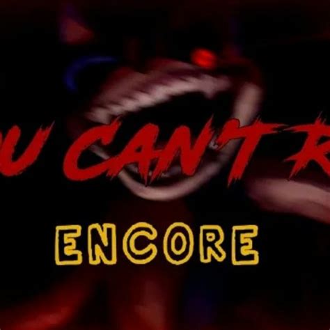 Stream You Cant Run Encore Fnf Vs Sonicexe 30 Imthatbluewolf And