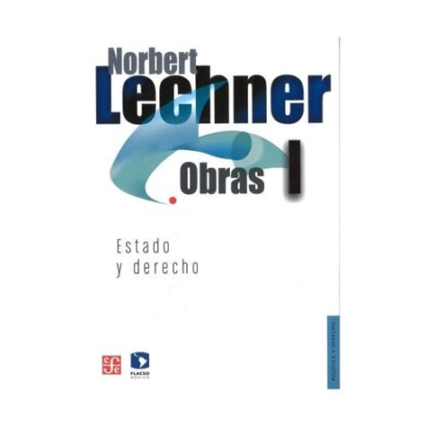 Norbert Lechner Obras I Estado Y Derecho Precio Guatemala Kemik
