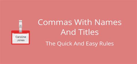 Commas With Names And Titles In Writing The Quick Rules