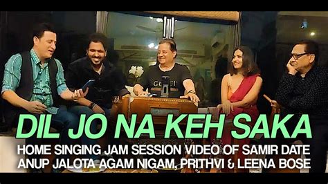 Dil Jo Na Keh Saka Home Jam Session Anup Jalota Samir Date Agam