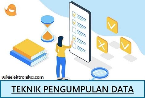 Teknik Pengumpulan Data Dalam Metodologi Penelitian