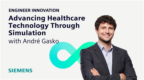 Advancing Healthcare Technology Through Simulation Siemens Software Podcast Network