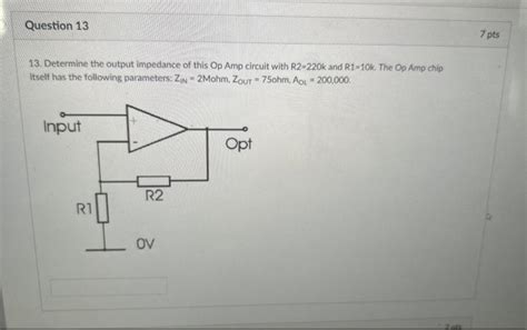 Solved 13 Determine The Output Impedance Of This Op Chegg Com