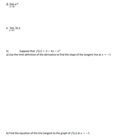 Solved Find The Limit For Parts D And E Answer Question Chegg