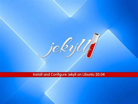Best Steps To Install And Configure Jekyll On Ubuntu 20 04