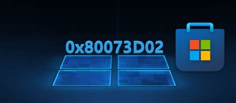 Как исправить код ошибки 0x80073d02 в Microsoft Store