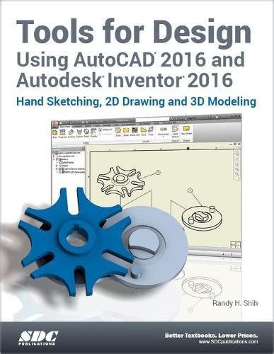 Tools For Design Using AutoCAD And Autodesk Inventor Shih Randy H