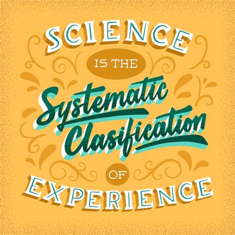 Free Vector Science Is The Systematic Classification Of Experience
