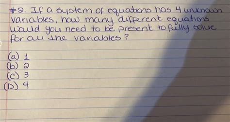 Solved If A System Of Equations Has Unknown Variables Chegg