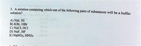 Solved A Solution Containing Which One Of The Following Pairs Of