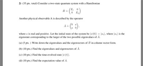 Solved 2 35 Pts Total Consider A Two State Quantum