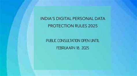Enhancing Data Protection Key Highlights Of Indias Digital Personal Data Protection Rules 2025