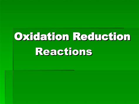 Redox Oxidation Reaction Oxidizing Agent Ppt