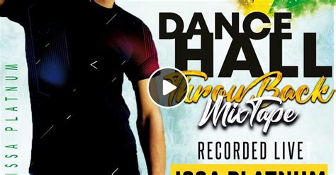Dancehall Throwback Mix Issa Platinum By Issa Platinum Mixcloud