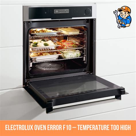 Electrolux Oven Error F10 Temperature Too High