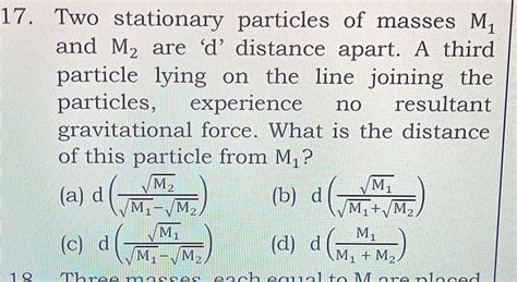 Two Stationary Particles Of Masses M1 And M2 Are D Distance Apart