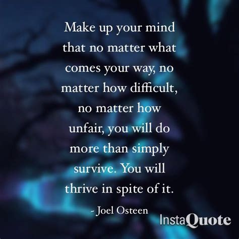 Make Up Your Mind Make Up Your Mind Mindfulness Quotes