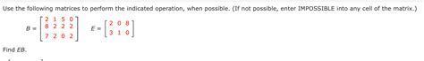 solved use the following matrices to perform the indicated