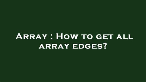 Array How To Get All Array Edges Youtube