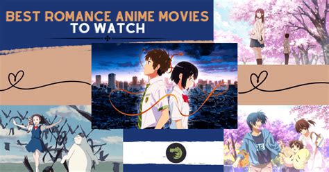 10 Best Romance Anime Movies To Watch In 2024 Animecrocs