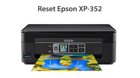 Reset Epson Xp 352 Wicreset Key Youtube