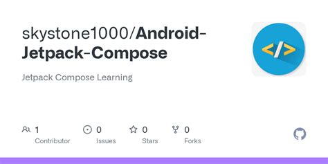 GitHub Skystone Android Jetpack Compose Jetpack Compose Learning