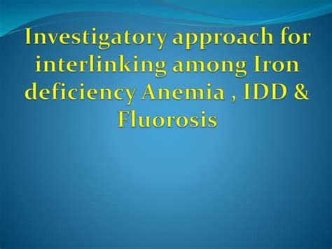 Fluorosis Anemia Iodine Deficincey Disorderrelation Ppt