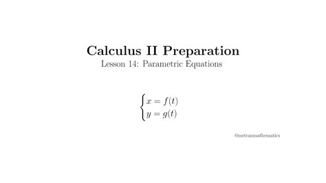 Calculus Ii Lesson 14 Parametric Equations Youtube