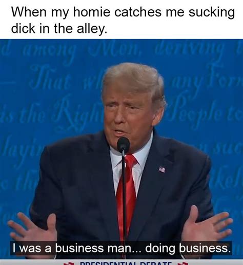 When My Homie Catches Me Sucking Dick In The A Memegine