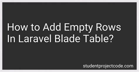 how to add empty rows in laravel blade table in 2024