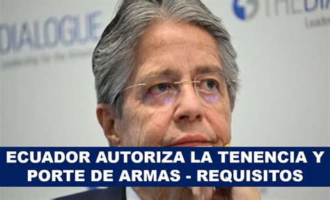Ecuador Autoriza La Tenencia Y Porte De Armas De Uso Civil Y Defensa