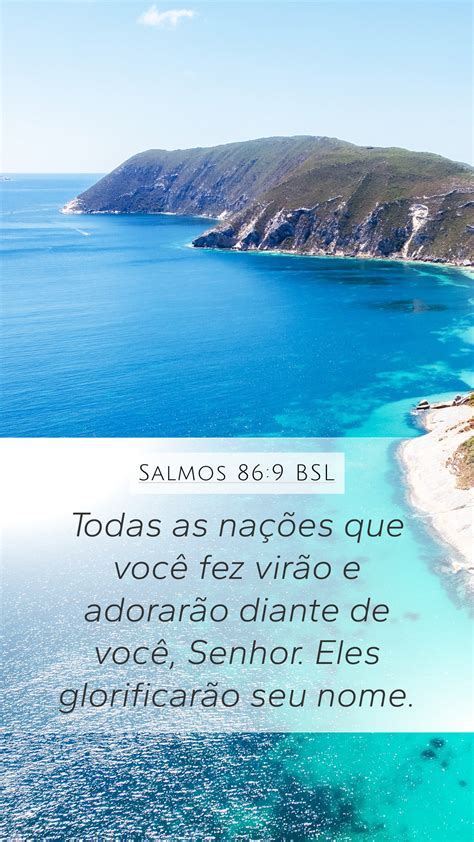 Salmos 86 9 BSL Mobile Phone Wallpaper Todas as nações que você fez