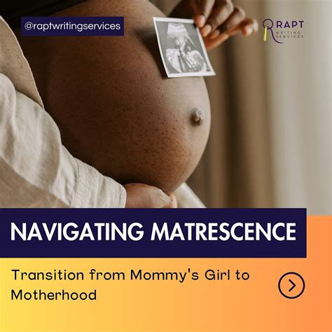 Transition From Mommys Girl To Motherhood Navigating Matrescence By