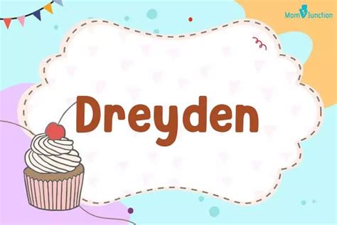 Explore Dreyden Meaning Origin And Popularity