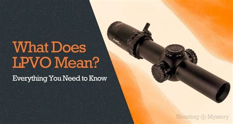 What Does LPVO Mean Everything You Need To Know