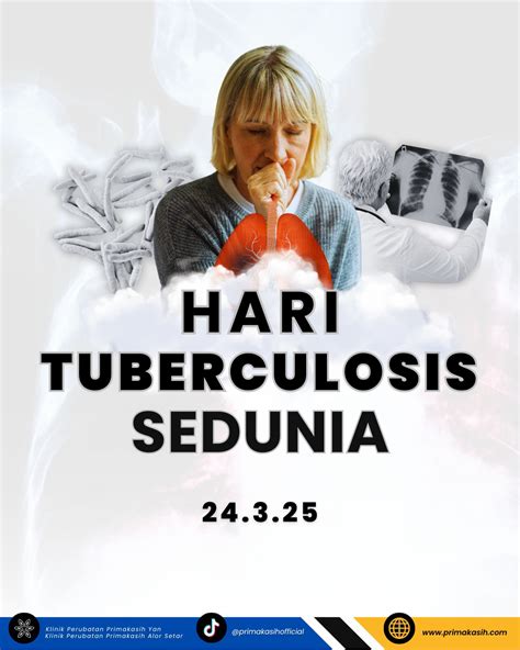 Primakasih 🫁 Hari Tuberkulosis Sedunia 🌍 Tb Masih Ada Tapi Kita