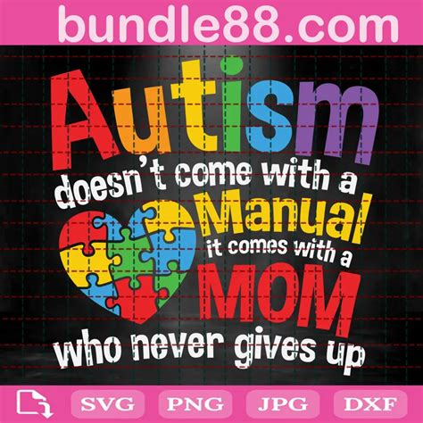 Autism Doesnt Come With A Manual It Comes With A Mom Who Never Gives