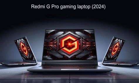 Bütçe Dostu Oyuncu Laptopu Redmi G Pro 2024 Tanıtıldı