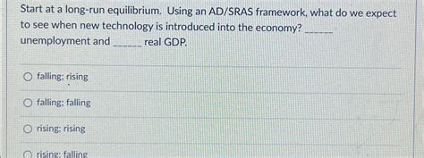 Solved Start At A Long Run Equilibrium Using An Adsras