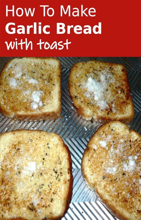 How To Make Cheesy Garlic Bread With Regular Bread Recipe Garlic
